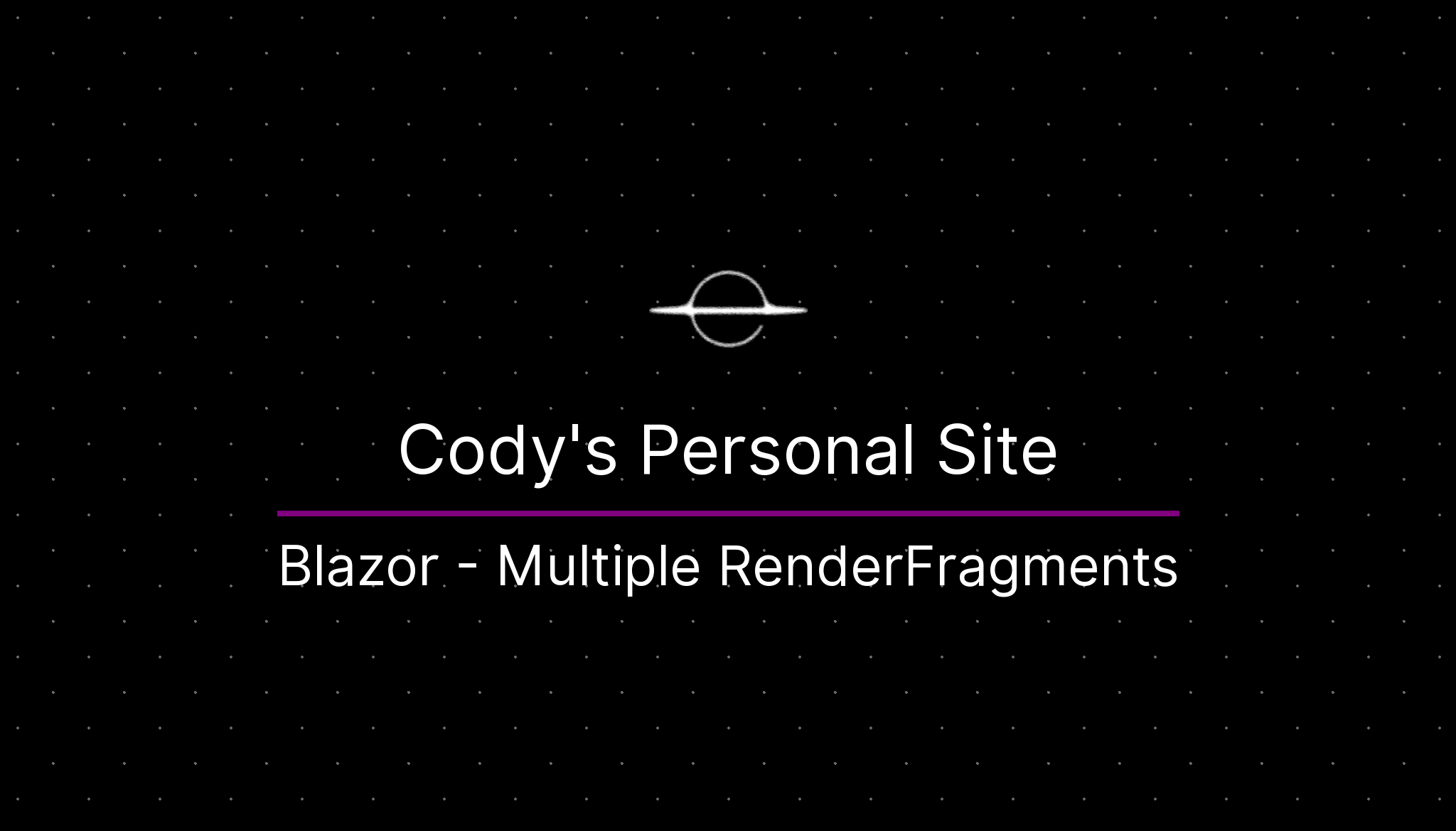 Blazor Multiple Renderfragments Codys Personal Site